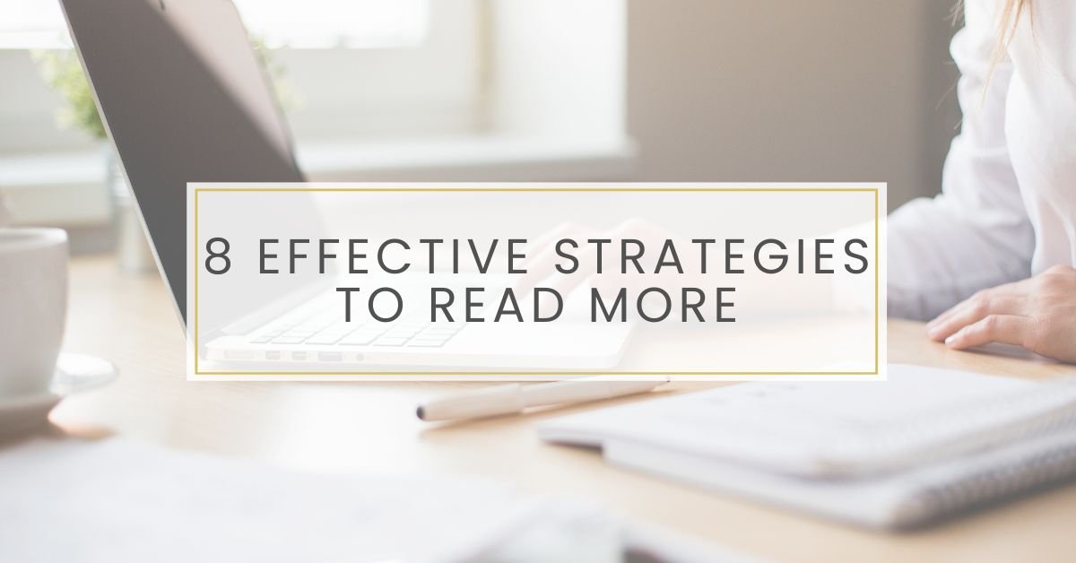 8 Effective Strategies to Read More Daily | William Meller
